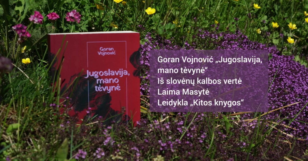Goran Vojnović „Jugoslavija, mano tėvynė“ | Video | 15min.lt